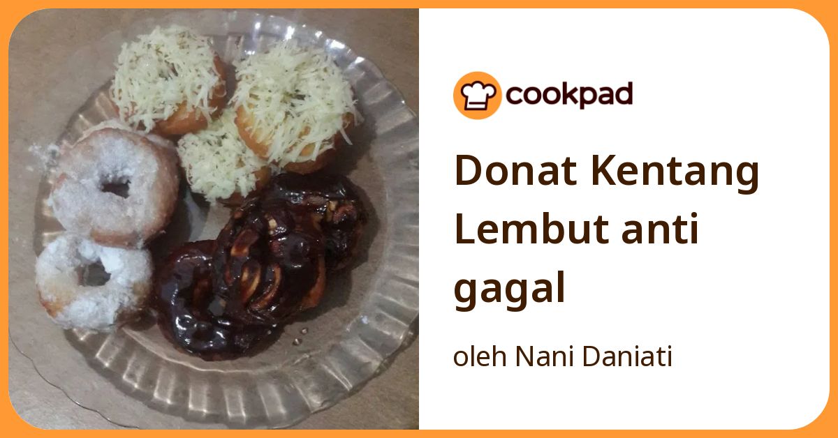 Resep Donat Kentang Lembut Anti Gagal oleh Nani Daniati - Cookpad