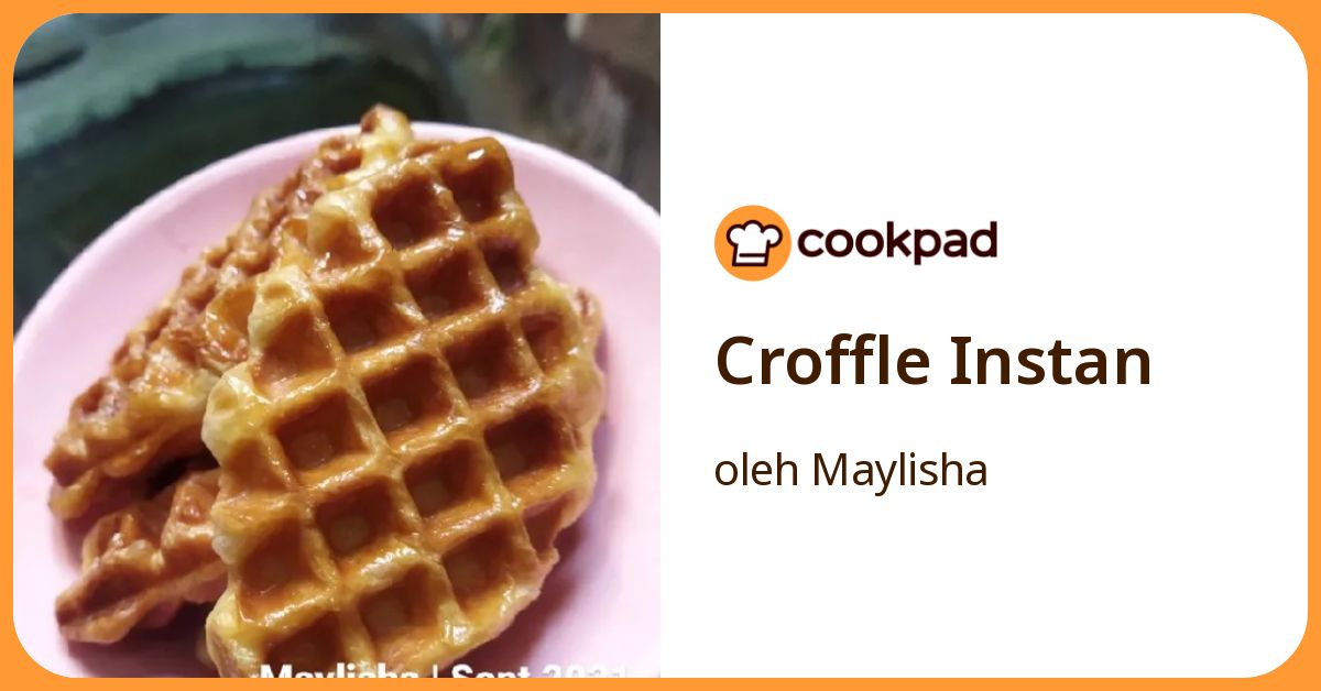 Resep Croffle Instan oleh Maylisha - Cookpad