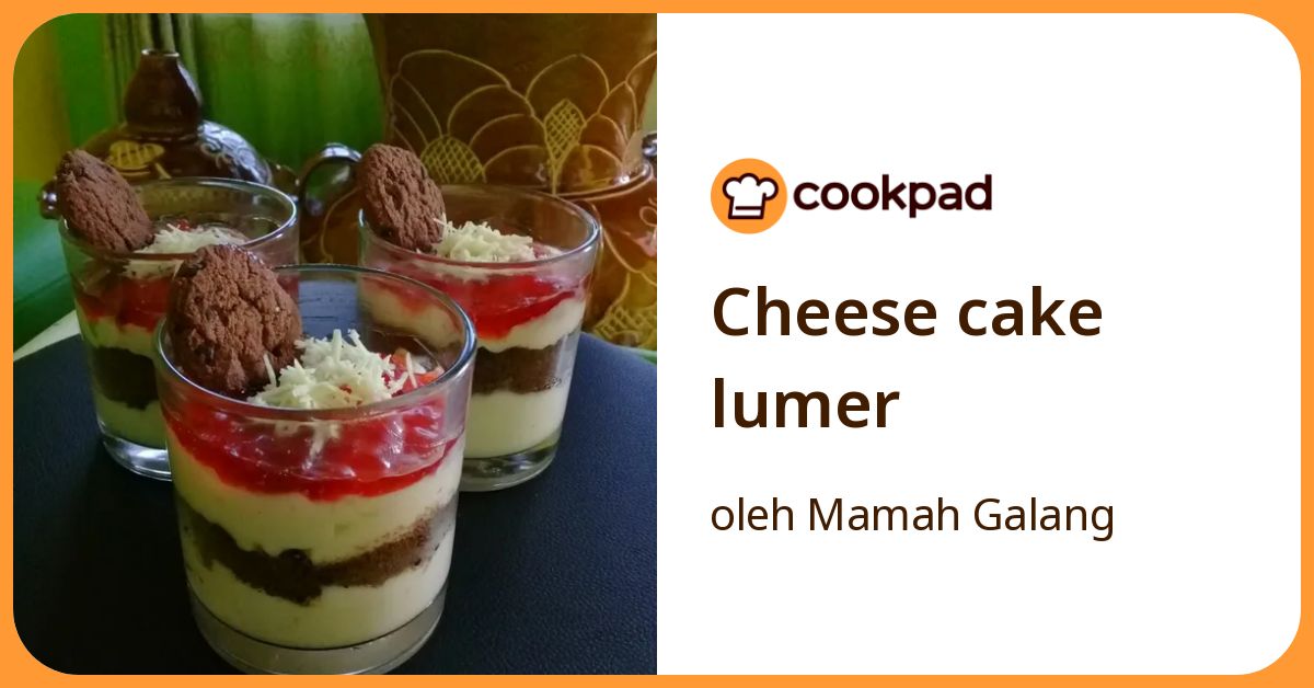 Resep Cheese Cake Lumer oleh Mamah Galang - Cookpad