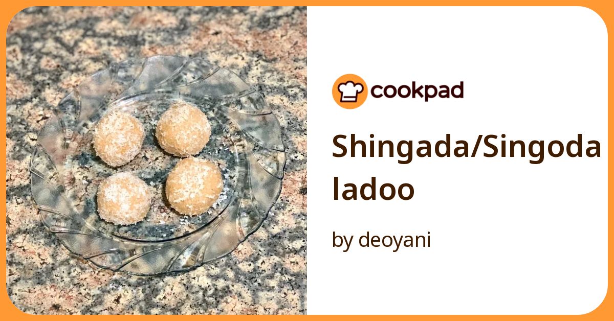 Shingada/Singoda Ladoo Recipe by deoyani - Cookpad