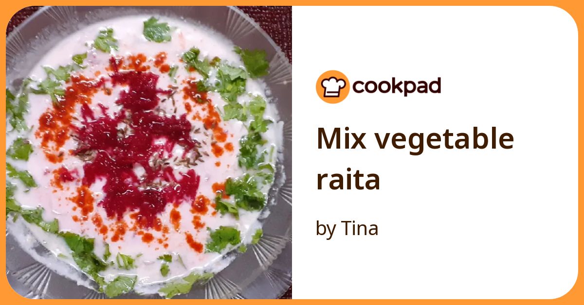 Mix Vegetable Raita Recipe by Tina - Cookpad