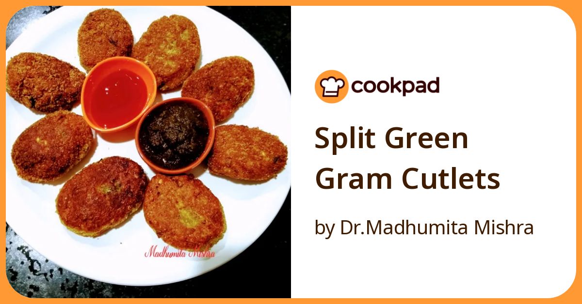 Split Green Gram Cutlets Recipe by Dr.Madhumita Mishra - Cookpad