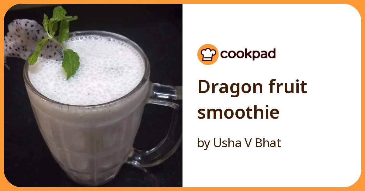 Dragon Fruit Smoothie Recipe by Usha V Bhat - Cookpad