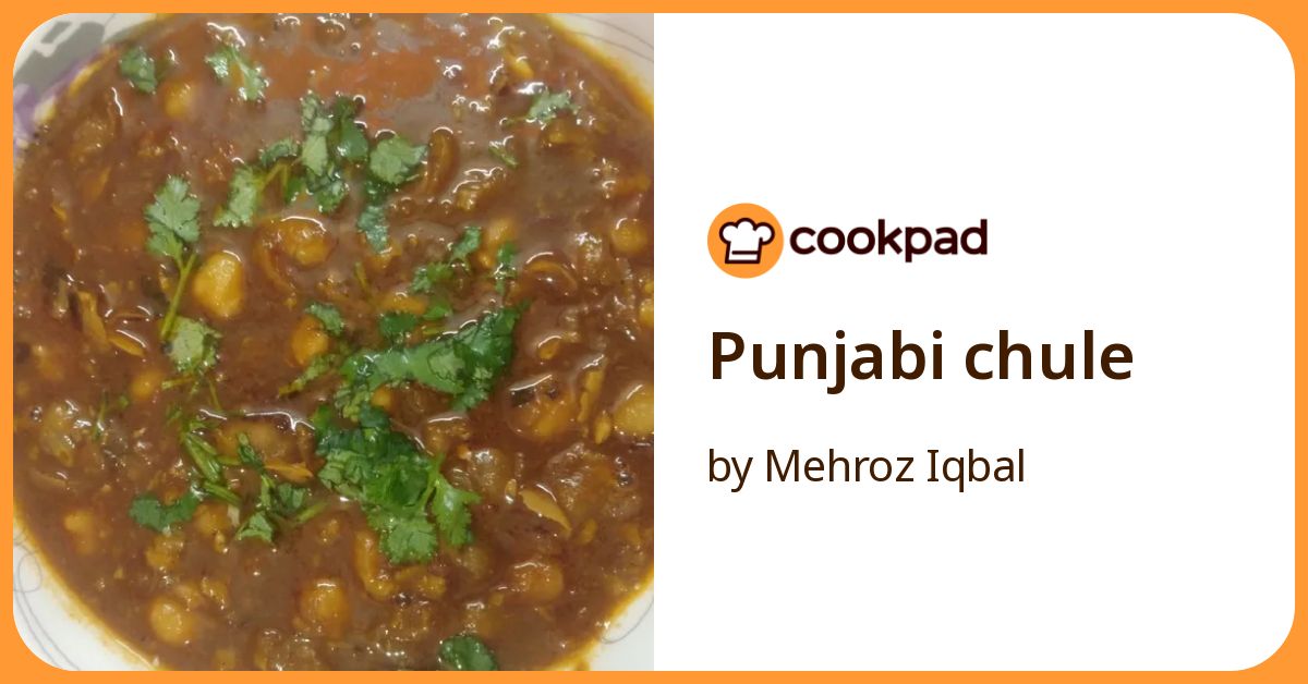 Punjabi Chule Recipe by Mehroz Iqbal - Cookpad