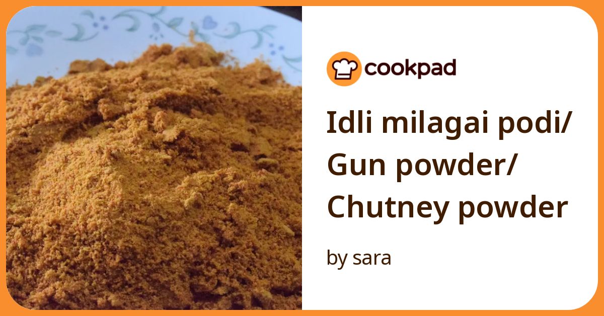 Idli Milagai Podi/ Gun Powder/ Chutney Powder Recipe by sara - Cookpad