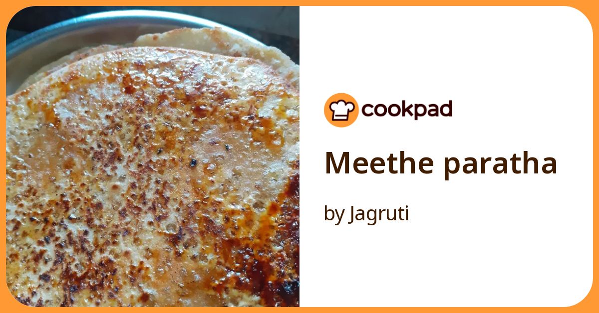 Meethe Paratha Recipe by Jagruti - Cookpad