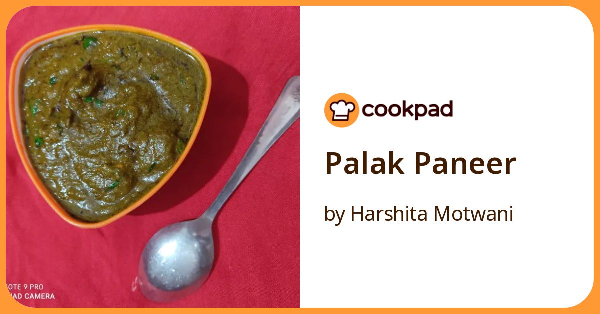 Palak Paneer Recipe by Harshita Motwani - Cookpad