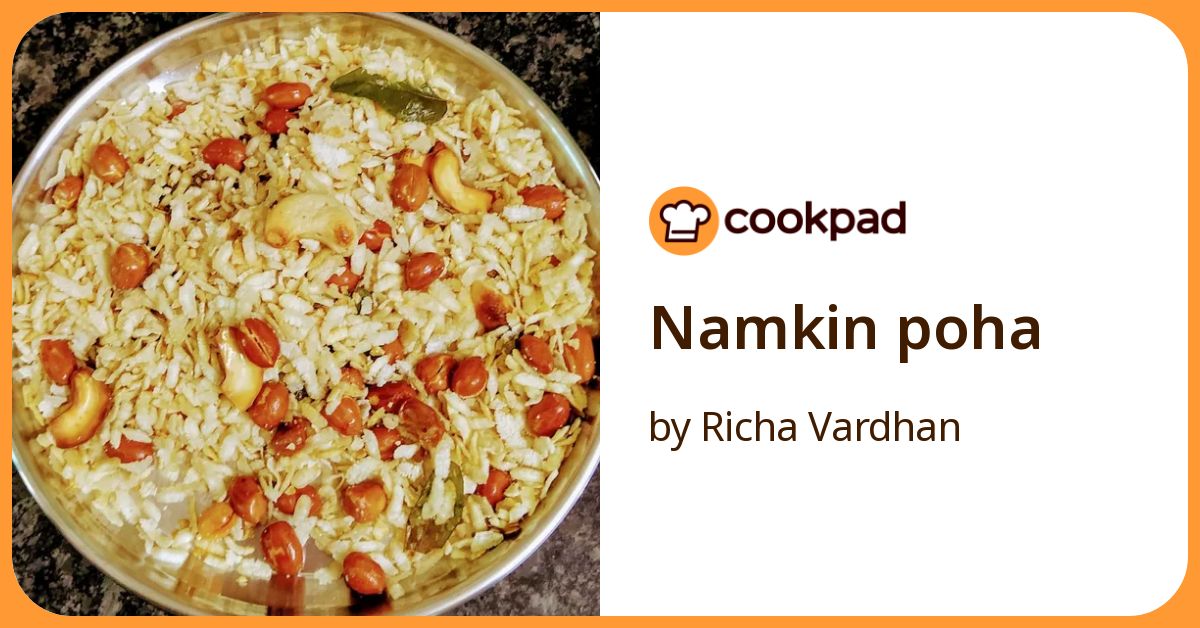 Namkin Poha Recipe by Richa Vardhan - Cookpad