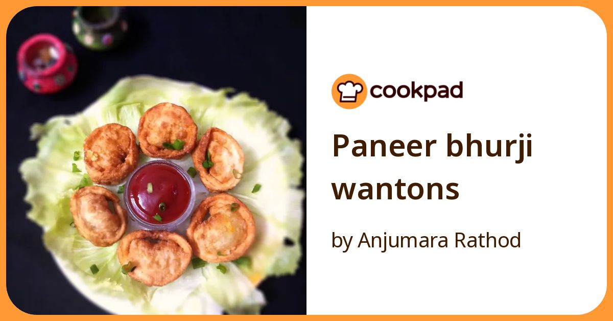Paneer Bhurji Wantons Recipe by Anjumara Rathod - Cookpad