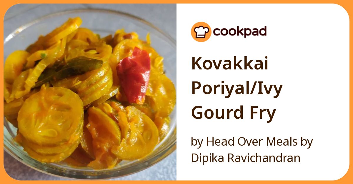 Kovakkai Poriyal/Ivy Gourd Fry Recipe by Head Over Meals by Dipika ...