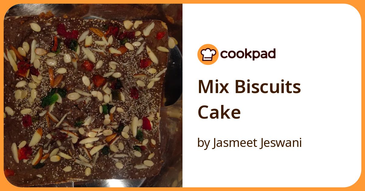 Mix Biscuits Cake Recipe by Jasmeet Jeswani - Cookpad