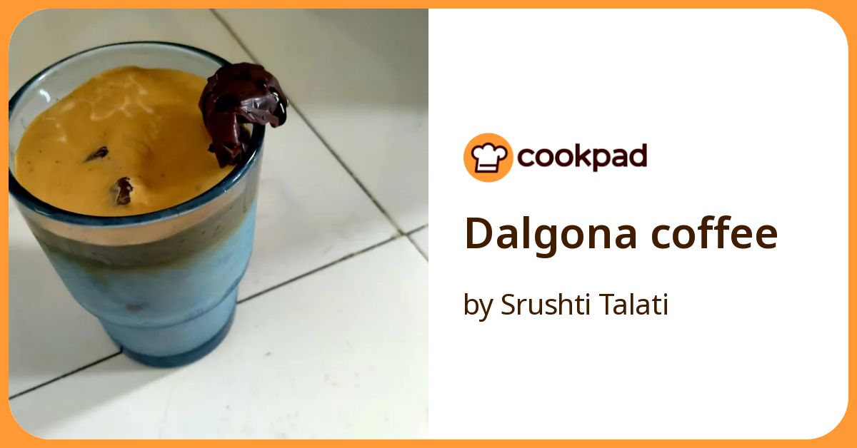 Dalgona Coffee Recipe by Srushti Talati - Cookpad