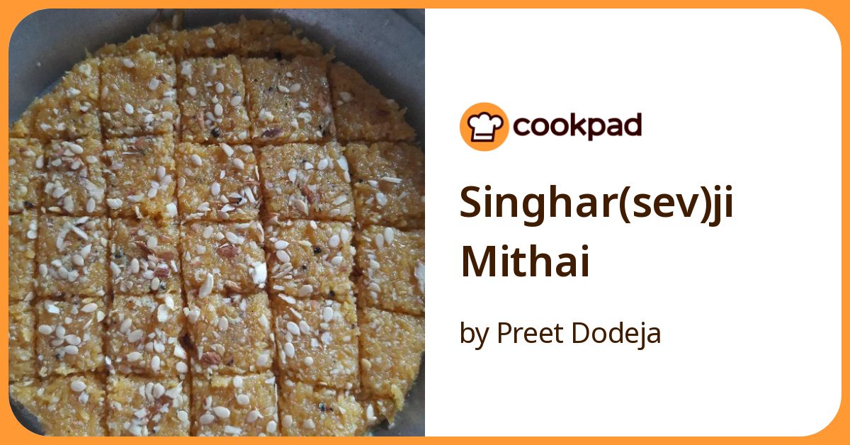Singhar(sev)ji Mithai Recipe by Preet Dodeja - Cookpad