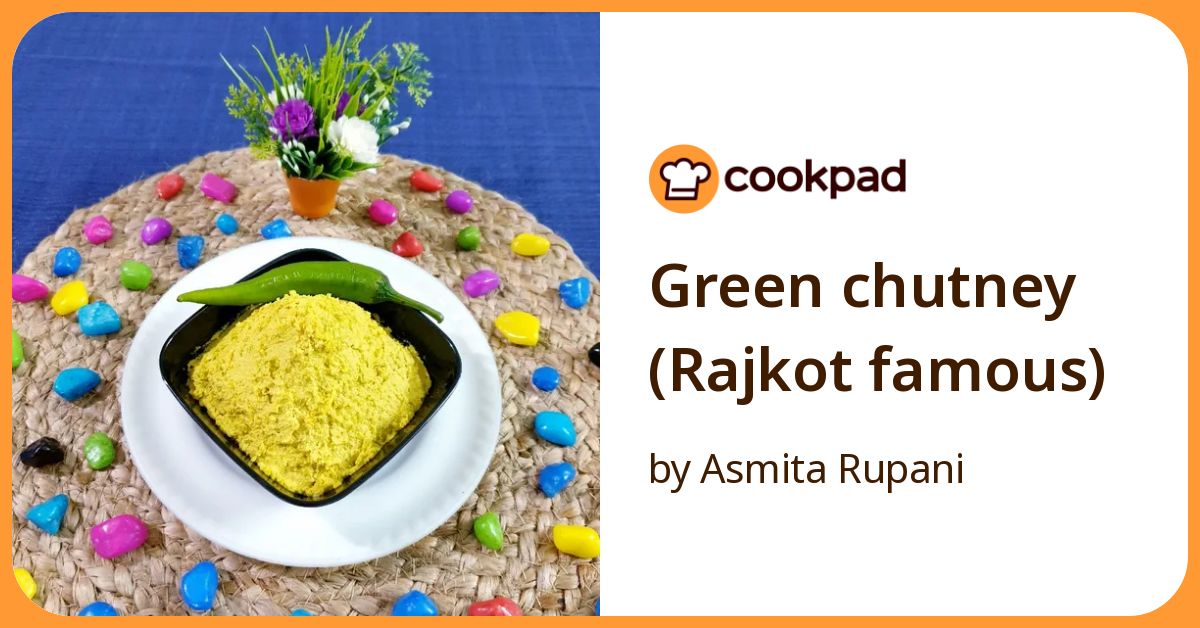 Green Chutney (Rajkot Famous) Recipe by Asmita Rupani - Cookpad