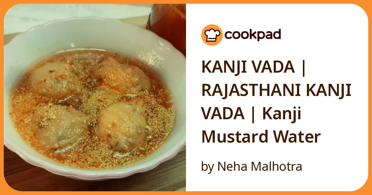 Kanji Vada | Rajasthani Kanji Vada | Kanji Mustard Water Recipe by Neha ...