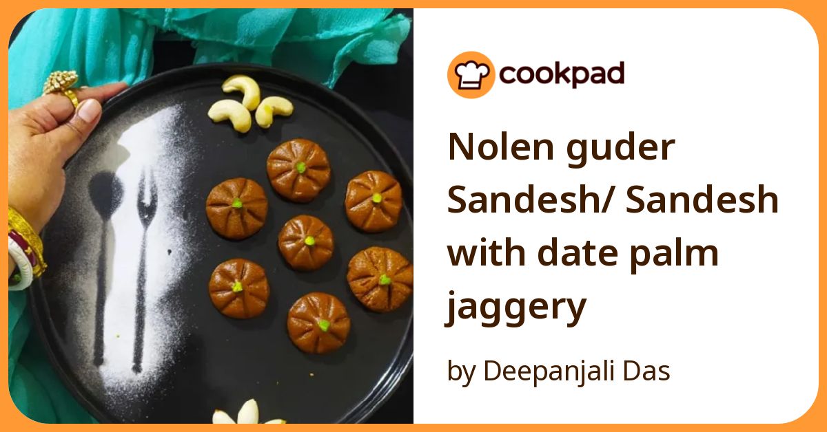 Nolen Guder Sandesh/ Sandesh With Date Palm Jaggery Recipe by ...