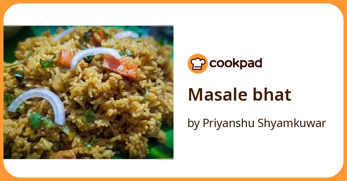 Masale Bhat Recipe by Priyanshu Shyamkuwar - Cookpad