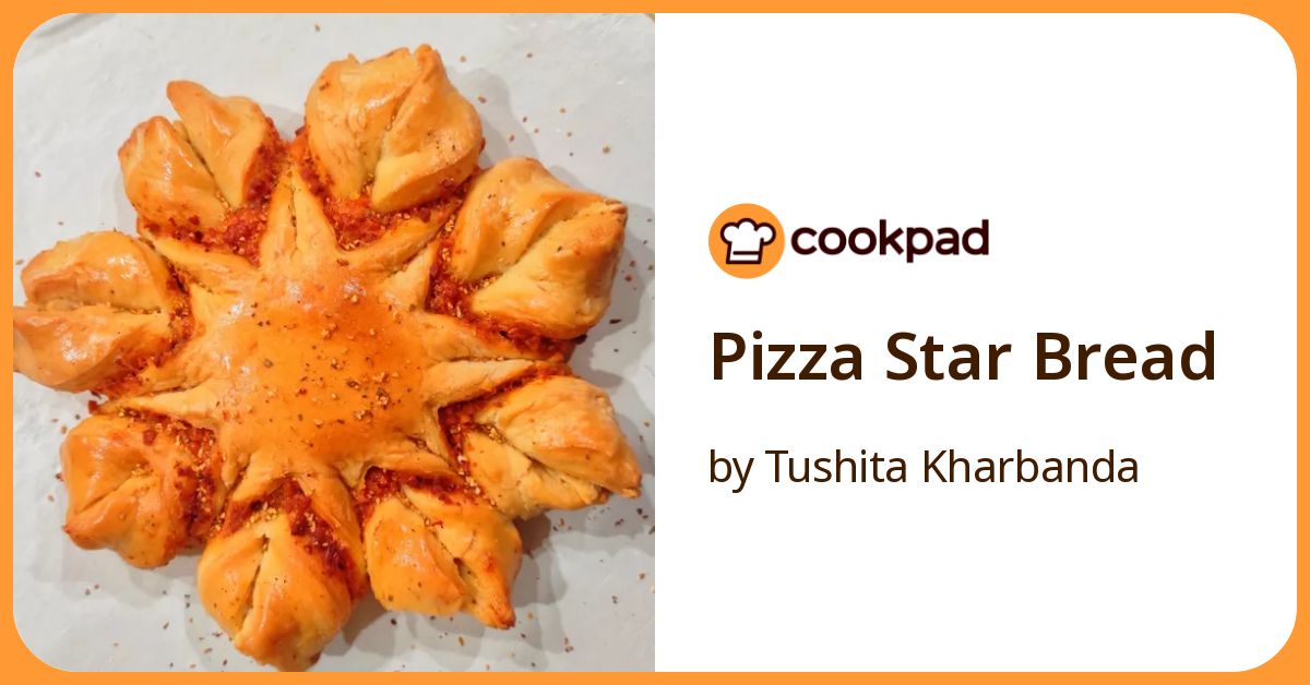 Pizza Star Bread Recipe by Tushita Kharbanda - Cookpad