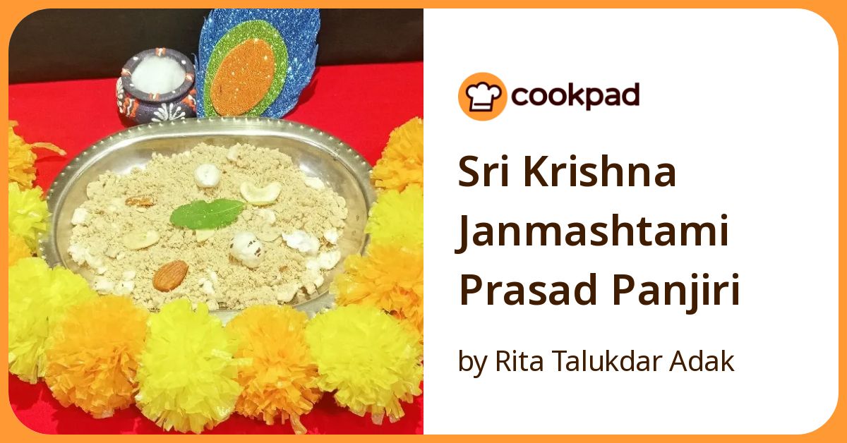 Sri Krishna Janmashtami Prasad Panjiri Recipe by Rita Talukdar Adak ...