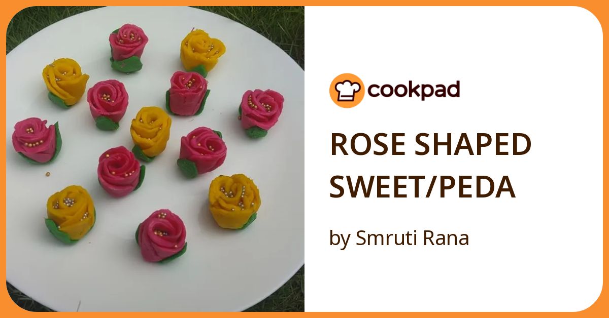 Rose Shaped Sweet/Peda Recipe by Smruti Rana - Cookpad