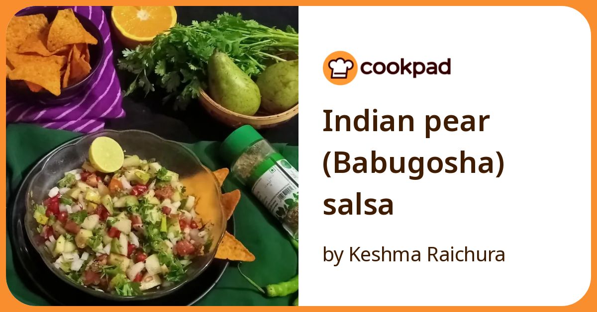 Indian Pear (Babugosha) Salsa Recipe by Keshma Raichura - Cookpad