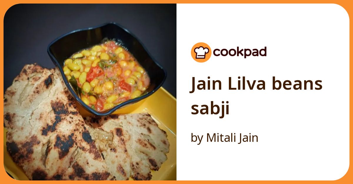Jain Lilva Beans Sabji Recipe by Mitali Jain - Cookpad