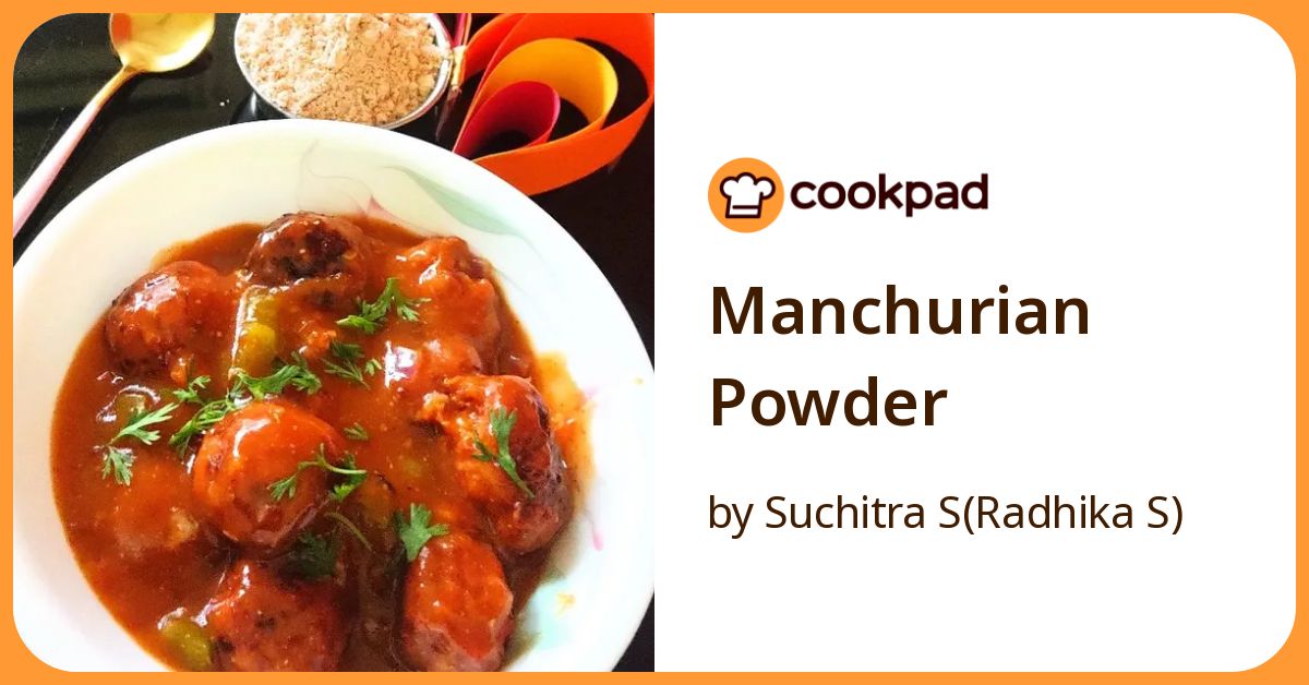 Manchurian Powder Recipe by Suchitra S(Radhika S) - Cookpad