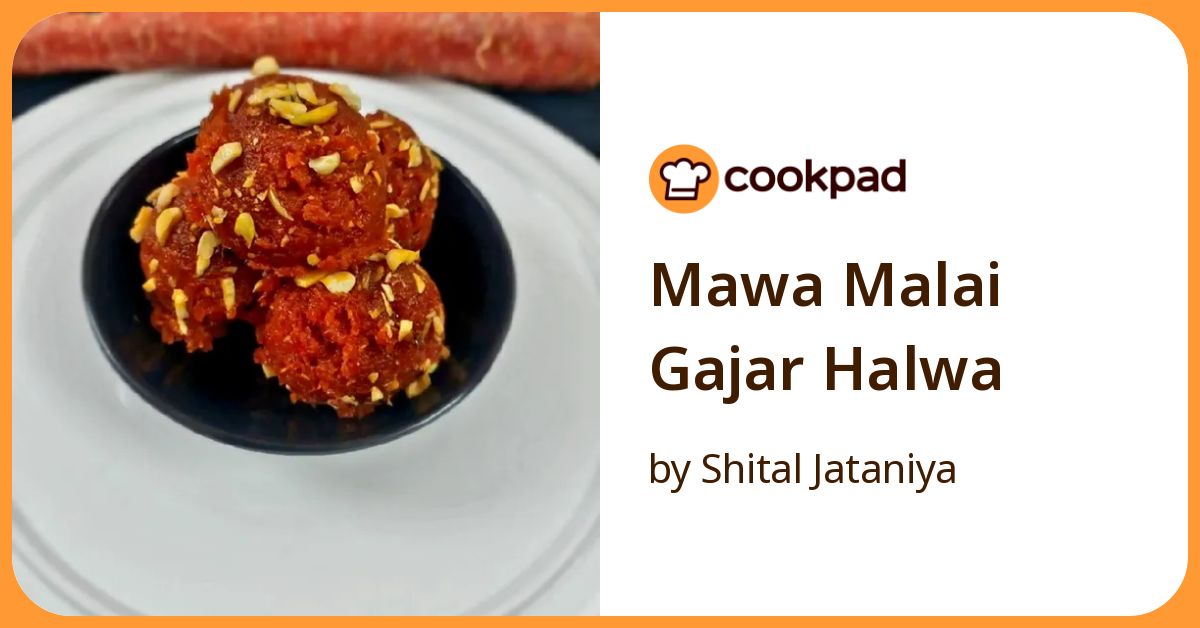 Mawa Malai Gajar Halwa Recipe by Shital Jataniya - Cookpad