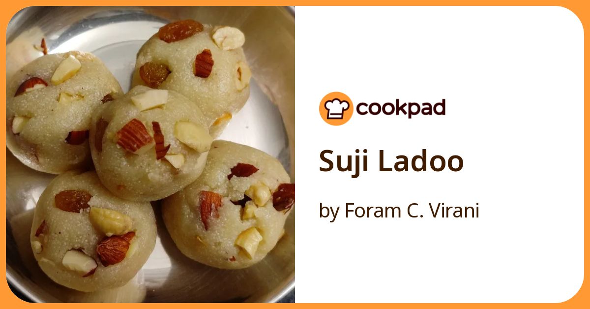 Suji Ladoo Recipe by Foram C. Virani - Cookpad