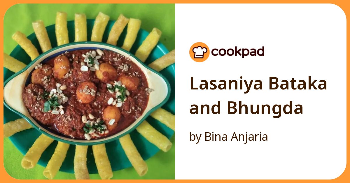 Lasaniya Bataka And Bhungda Recipe by Bina Anjaria - Cookpad