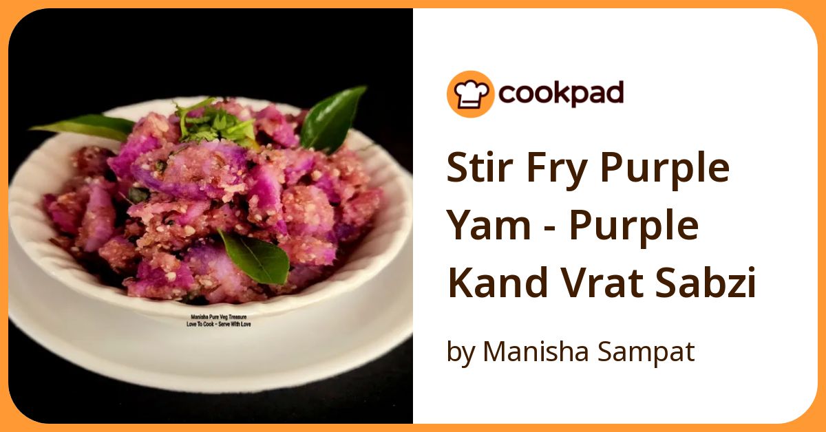 Stir Fry Purple Yam Purple Kand Vrat Sabzi Recipe by Manisha Sampat ...