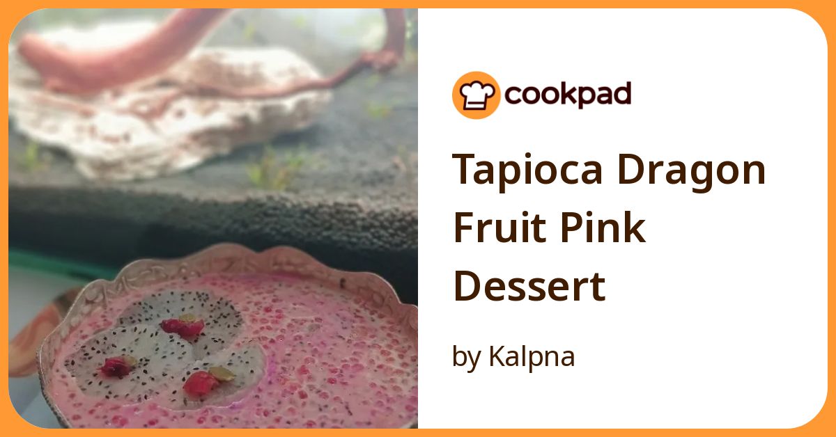 Tapioca Dragon Fruit Pink Dessert Recipe by Kalpna - Cookpad