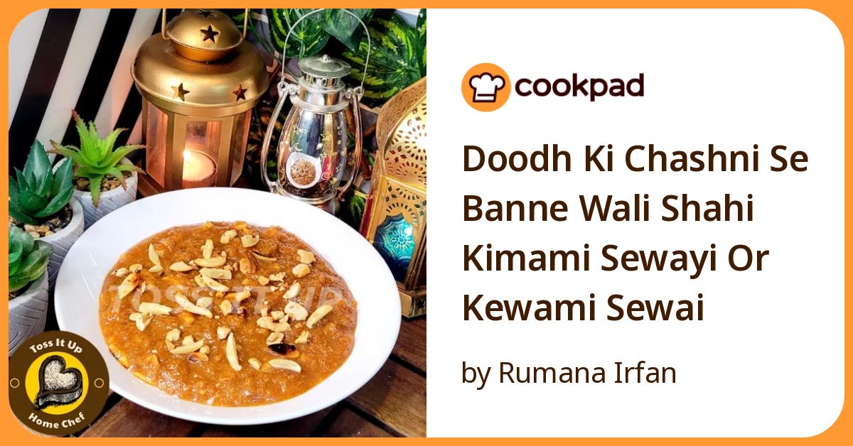 Doodh Ki Chashni Se Banne Wali Shahi Kimami Sewayi Or Kewami Sewai ...