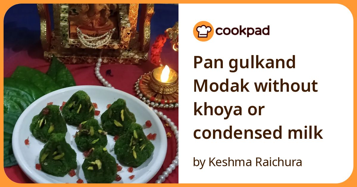 Pan Gulkand Modak Without Khoya Or Condensed Milk Recipe by Keshma ...
