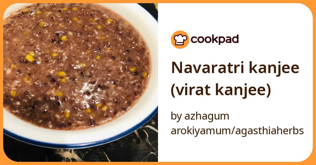 Navaratri Kanjee (Virat Kanjee) Recipe by azhagum arokiyamum ...