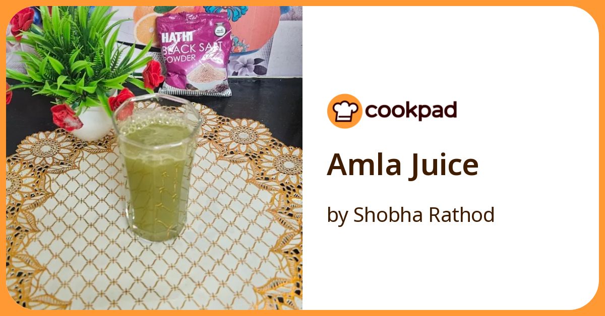 Amla Juice Recipe by Shobha Rathod - Cookpad