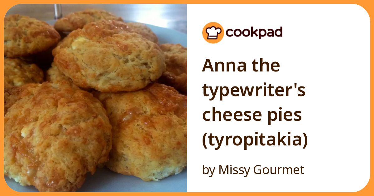Anna The Typewriter's Cheese Pies (Tyropitakia) Recipe by Missy Gourmet ...