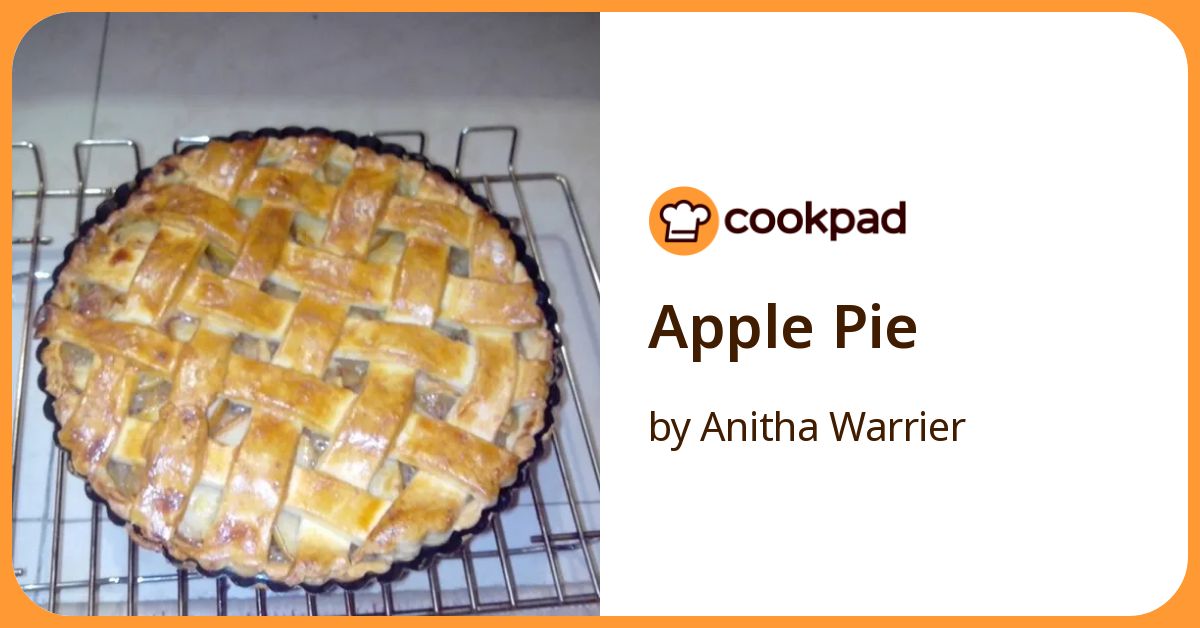 Apple Pie Recipe by Anitha Warrier - Cookpad