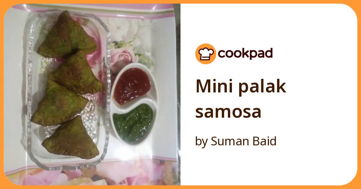 Mini Palak Samosa Recipe by Suman Baid - Cookpad