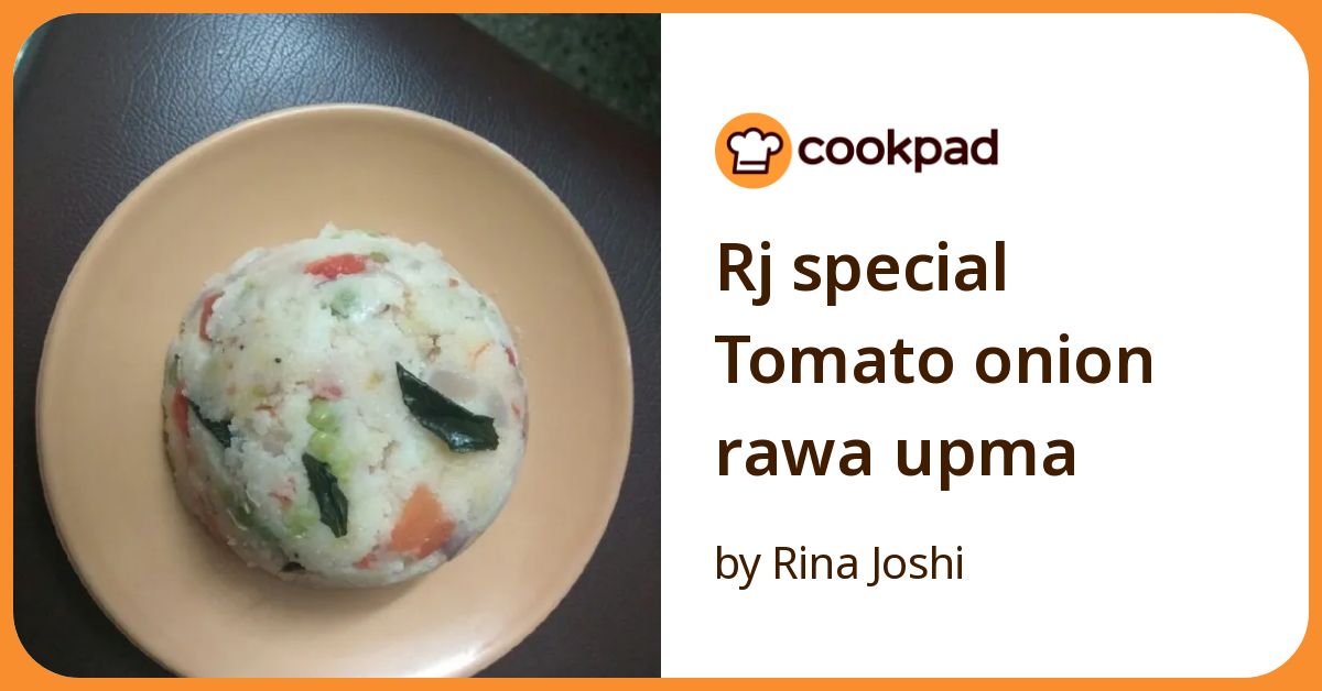 Rj Special Tomato Onion Rawa Upma Recipe by Rina Joshi - Cookpad