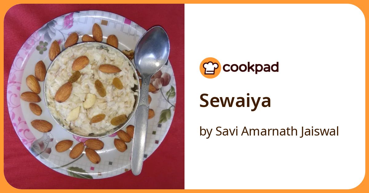 Sewaiya Recipe by Savi Amarnath Jaiswal - Cookpad