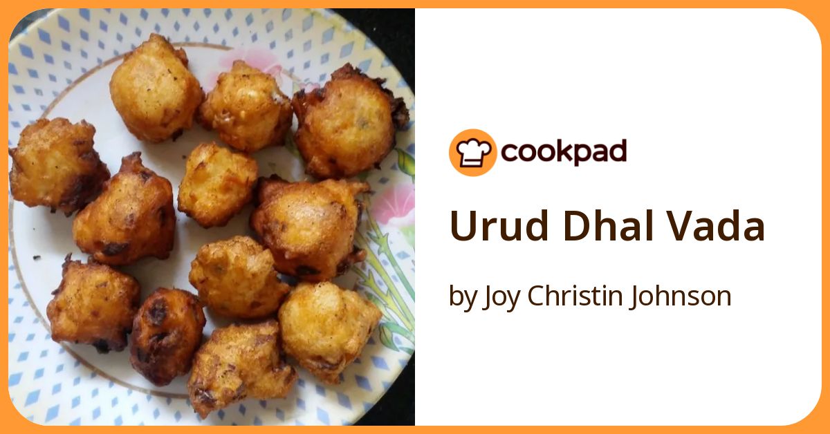Urud Dhal Vada Recipe by Joy Christin Johnson - Cookpad