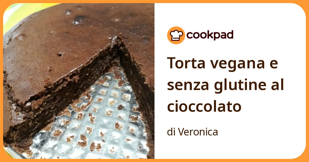 Ricetta Torta Vegana E Senza Glutine Al Cioccolato di Veronica - Cookpad