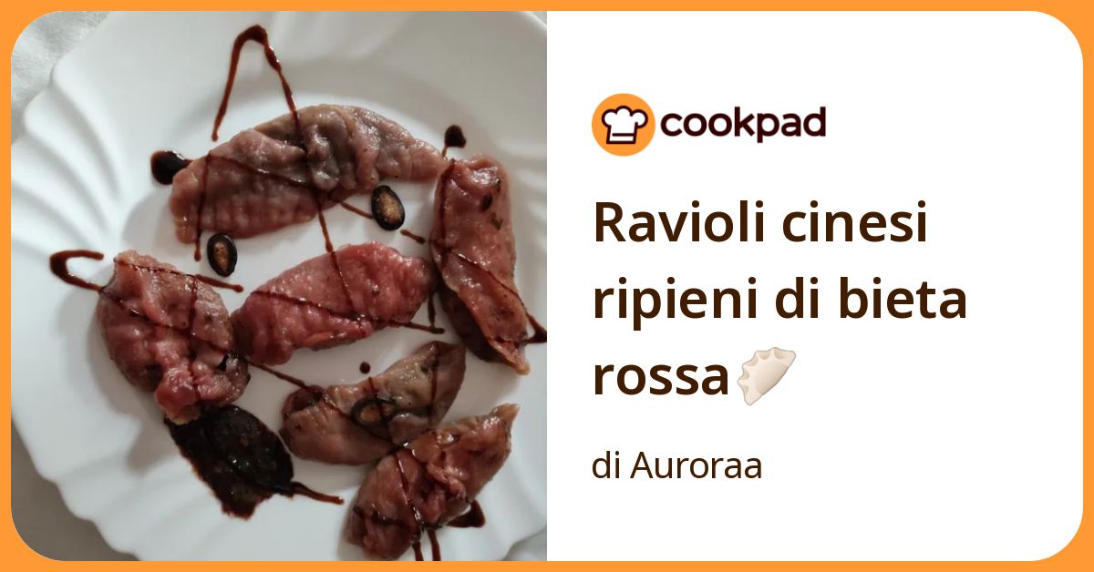 Ricetta Ravioli Cinesi Ripieni Di Bieta Rossa🥟 di Auroraa - Cookpad