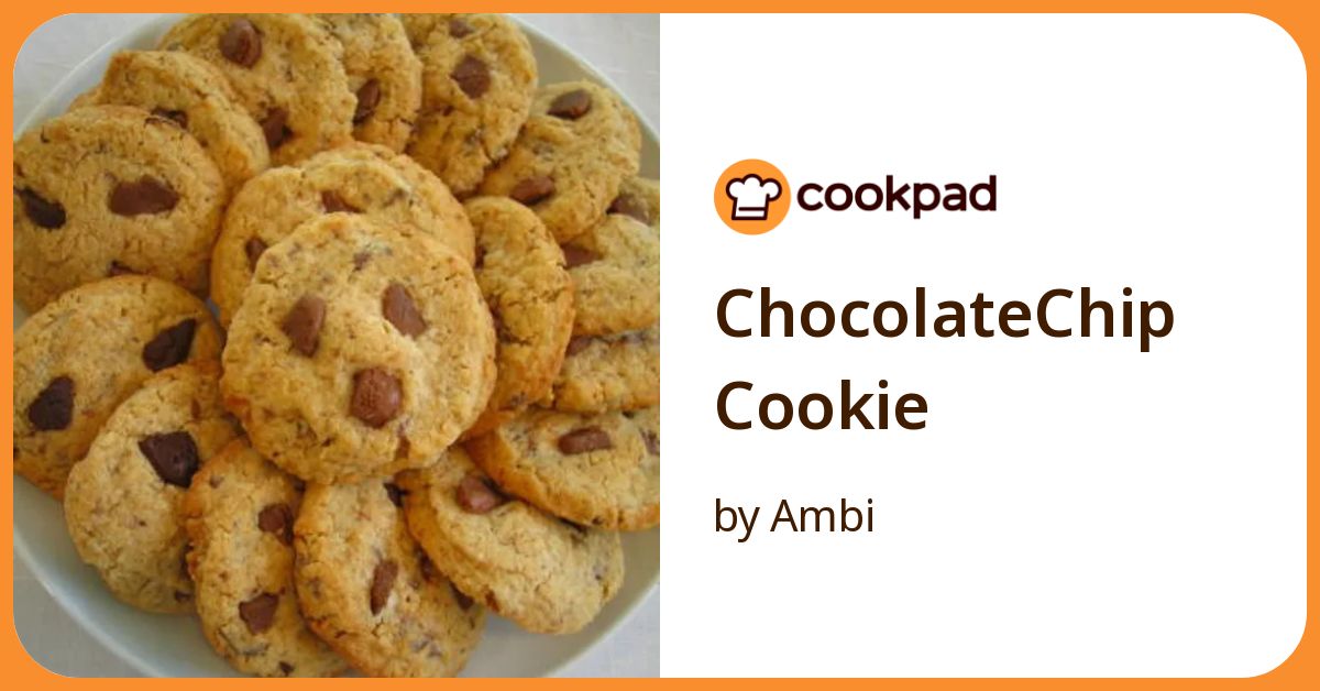 ChocolateChip Cookie by Ambi 【クックパッド】 簡単おいしいみんなのレシピが392万品