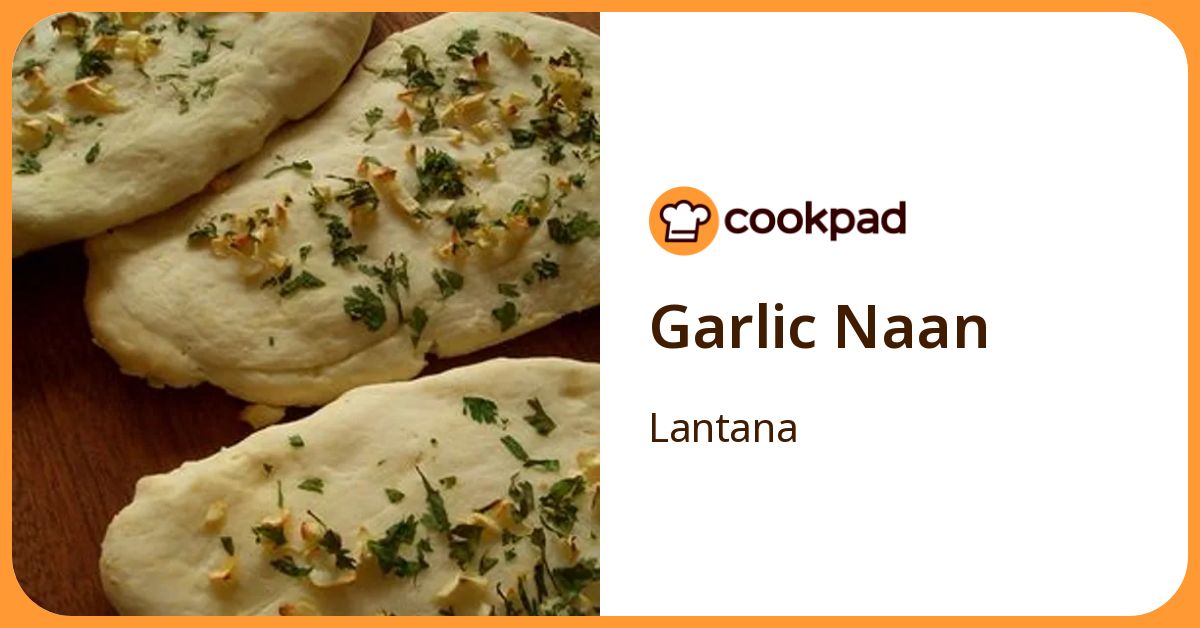 Garlic Naan by Lantana 【クックパッド】 簡単おいしいみんなのレシピが392万品