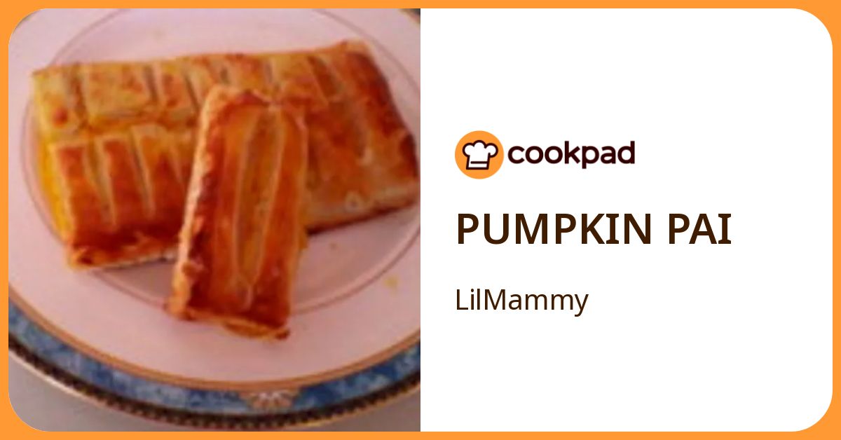 Pumpkin Pai by LilMammy 【クックパッド】 簡単おいしいみんなのレシピが392万品