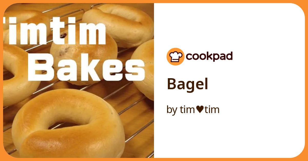 Bagel by tim♥tim 【クックパッド】 簡単おいしいみんなのレシピが392万品