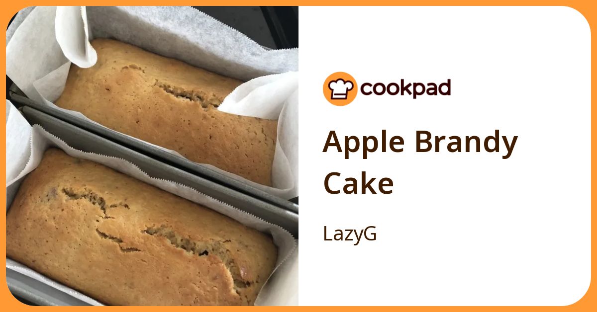 Apple Brandy Cake by LazyG 【クックパッド】 簡単おいしいみんなのレシピが392万品