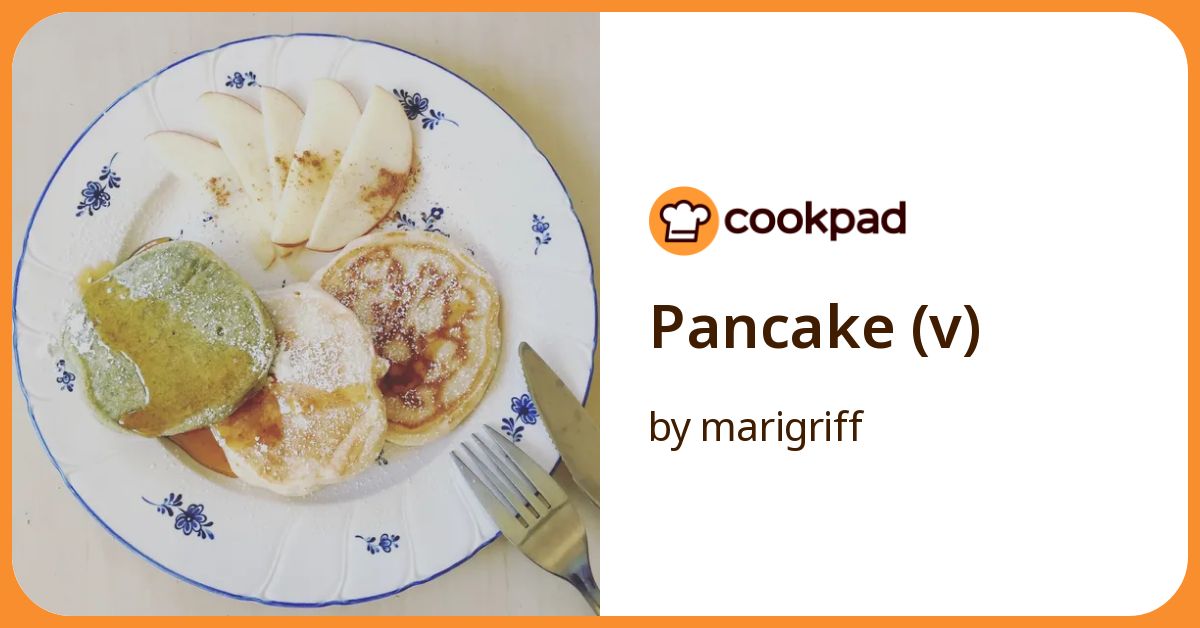 Pancake (V) by marigriff 【クックパッド】 簡単おいしいみんなのレシピが392万品